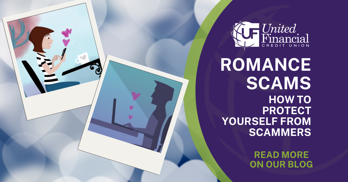 What Is a Romance Scam? - United Financial